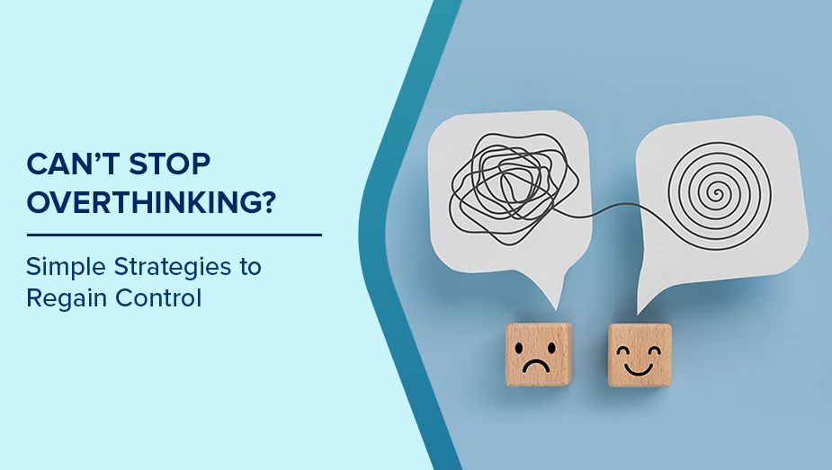 How to Stop Overthinking: Simple Strategies to Regain Control | Max ...